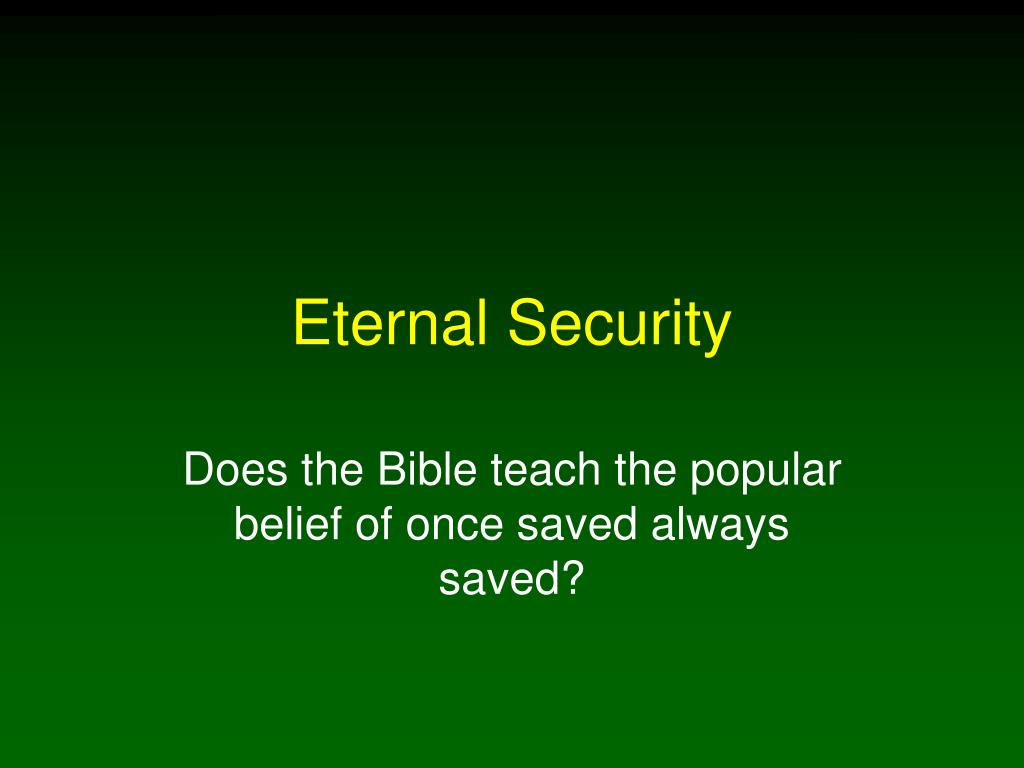 PPT - Eternal Security PowerPoint Presentation, free download - ID:1409017