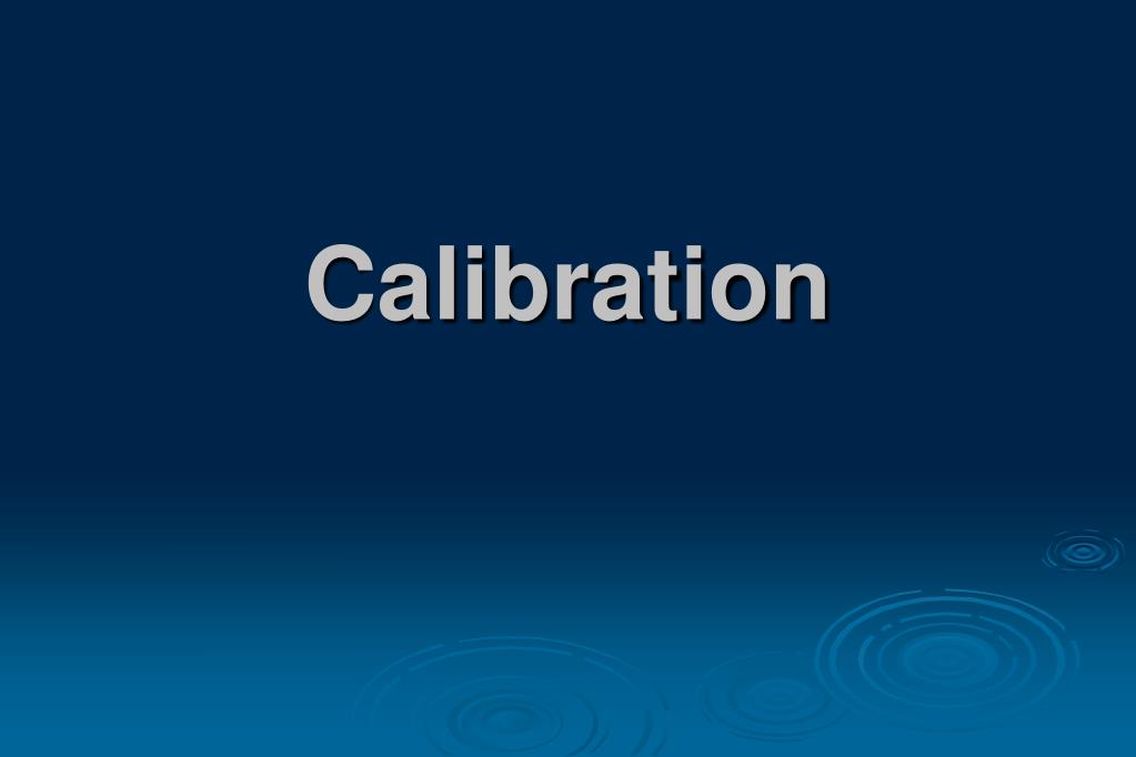 PPT - Calibration PowerPoint Presentation, free download - ID:140934