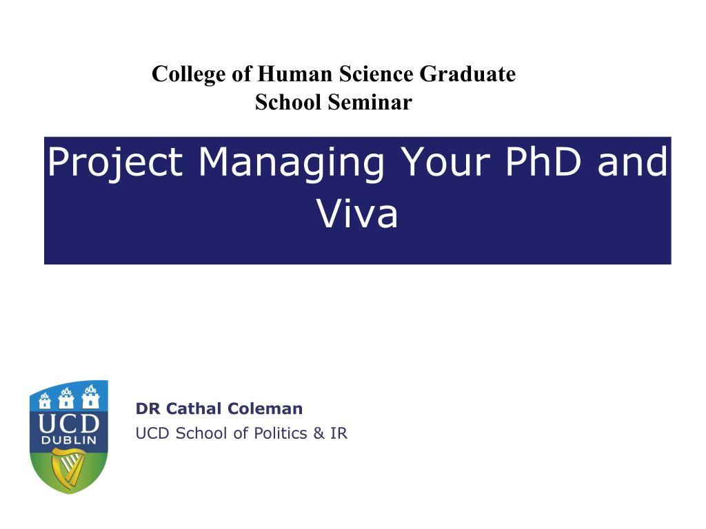 PPT - Project Managing Your PhD and Viva PowerPoint Presentation, free ...