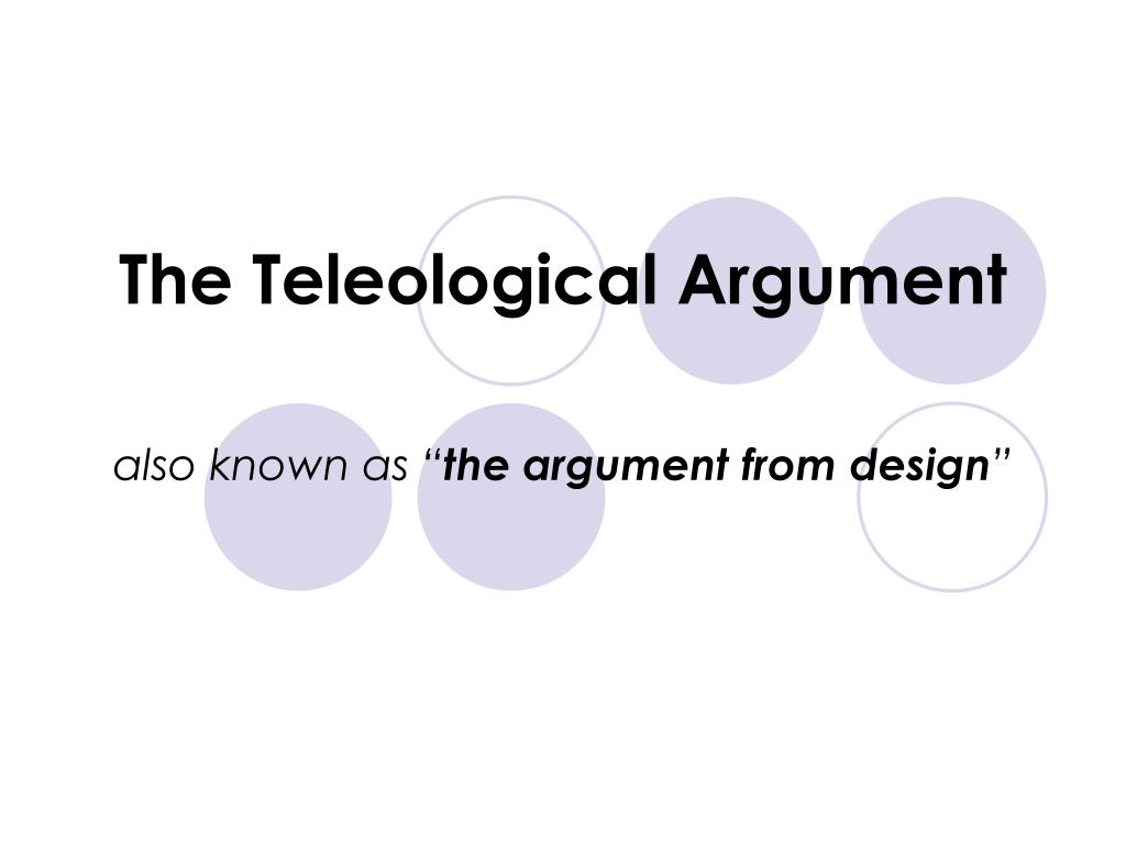 PPT - The Teleological Argument PowerPoint Presentation, free download ...