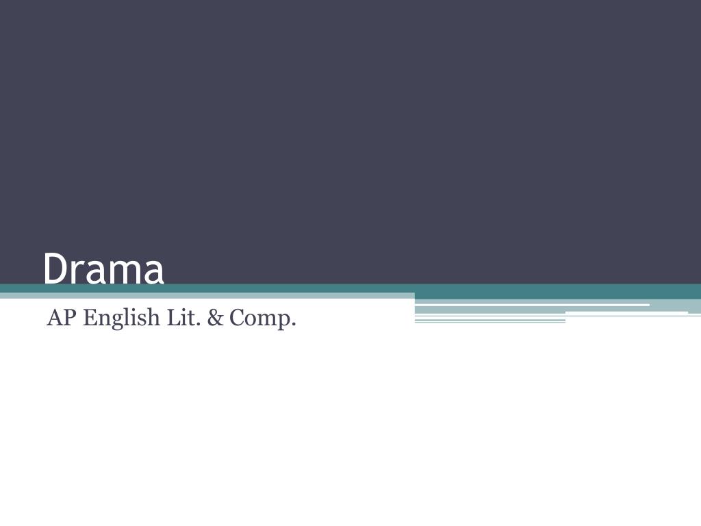 PPT - Drama PowerPoint Presentation, free download - ID:1409611