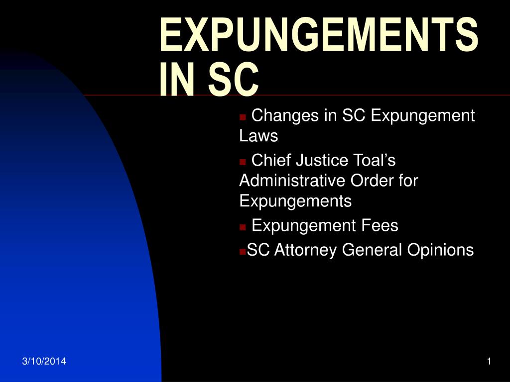 PPT - EXPUNGEMENTS IN SC PowerPoint Presentation, free download - ID:140970