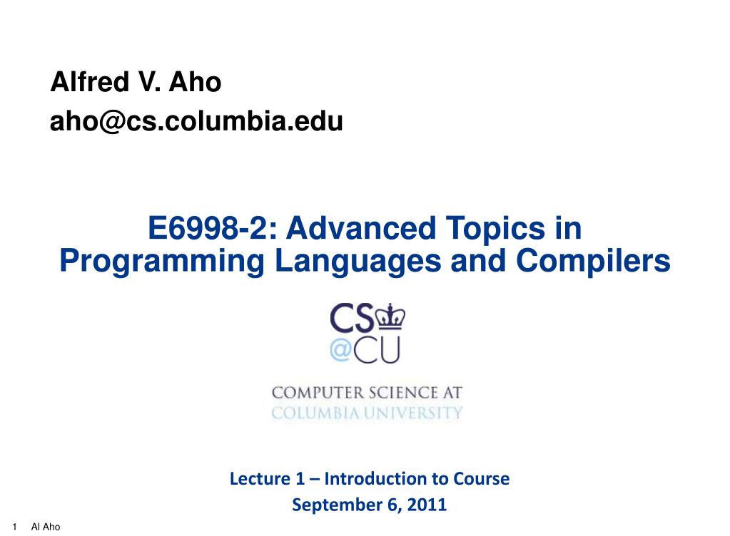 PPT - E6998-2: Advanced Topics in Programming Languages and Compilers ...