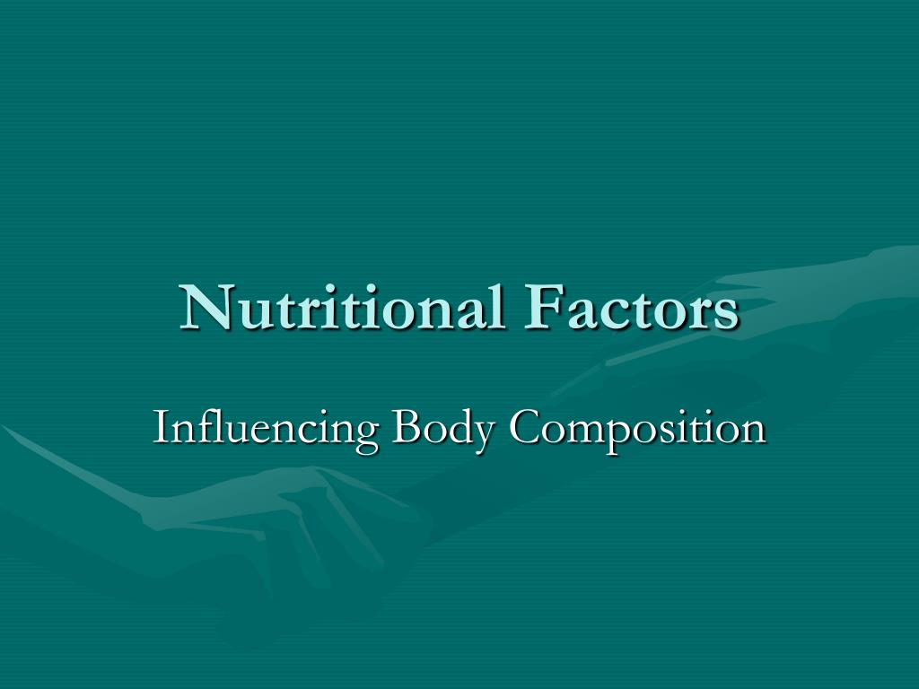 PPT - Nutritional Factors PowerPoint Presentation, free download - ID ...