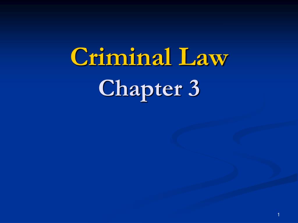 PPT - Criminal Law Chapter 3 PowerPoint Presentation, free download ...