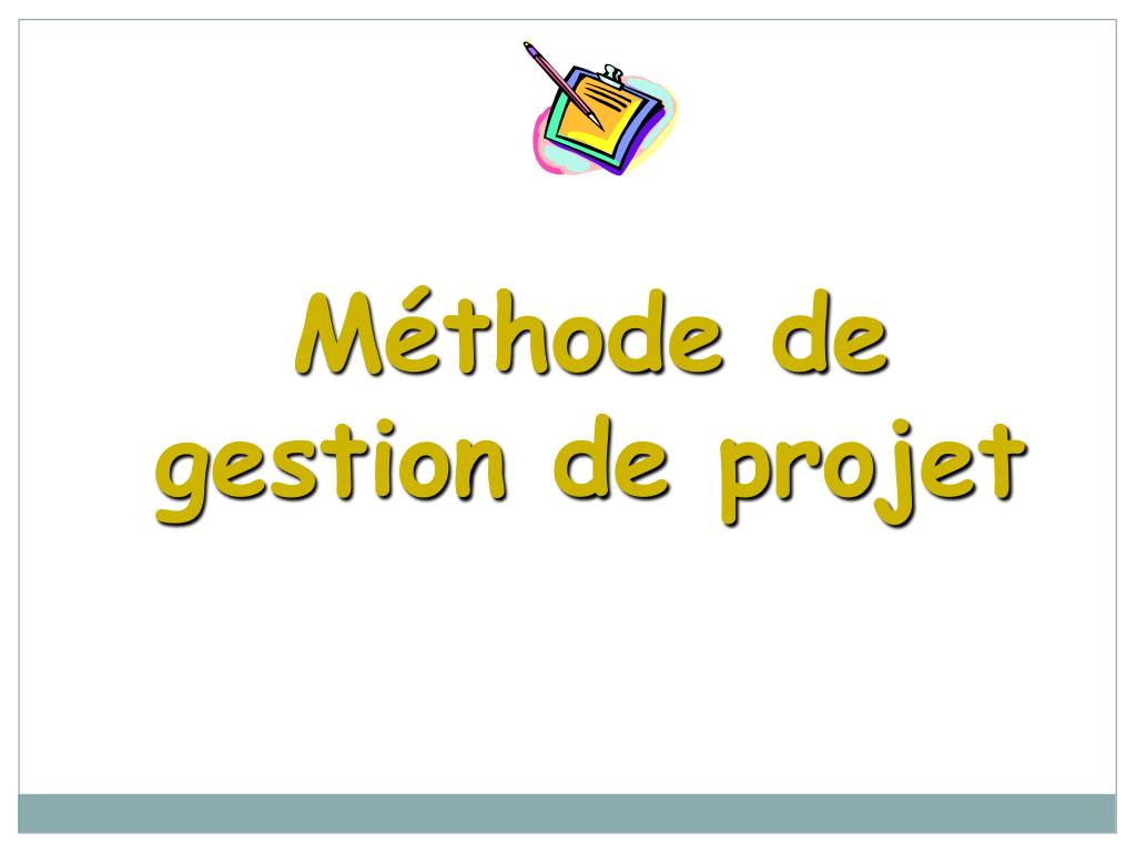 PPT - Méthode de gestion de projet PowerPoint Presentation, free download - ID:1411712