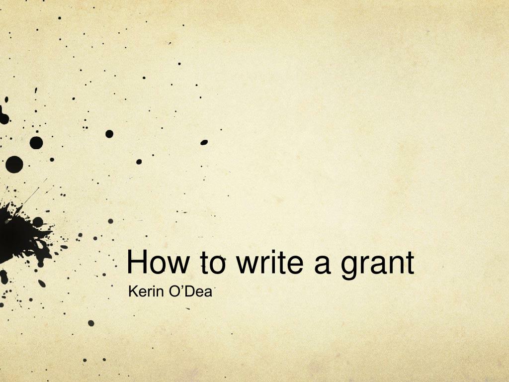 PPT - How to write a grant PowerPoint Presentation, free download - ID ...