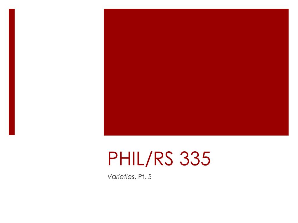 PPT - PHIL/RS 335 PowerPoint Presentation, free download - ID:1412172