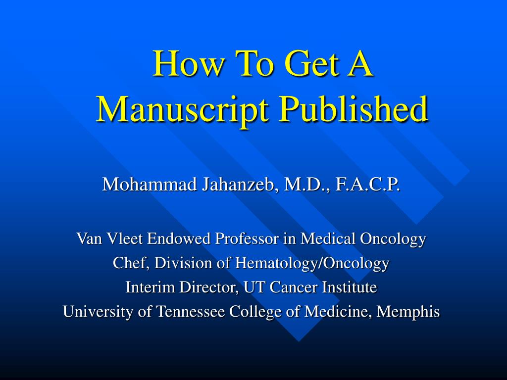 PPT - How To Get A Manuscript Published PowerPoint Presentation, free ...