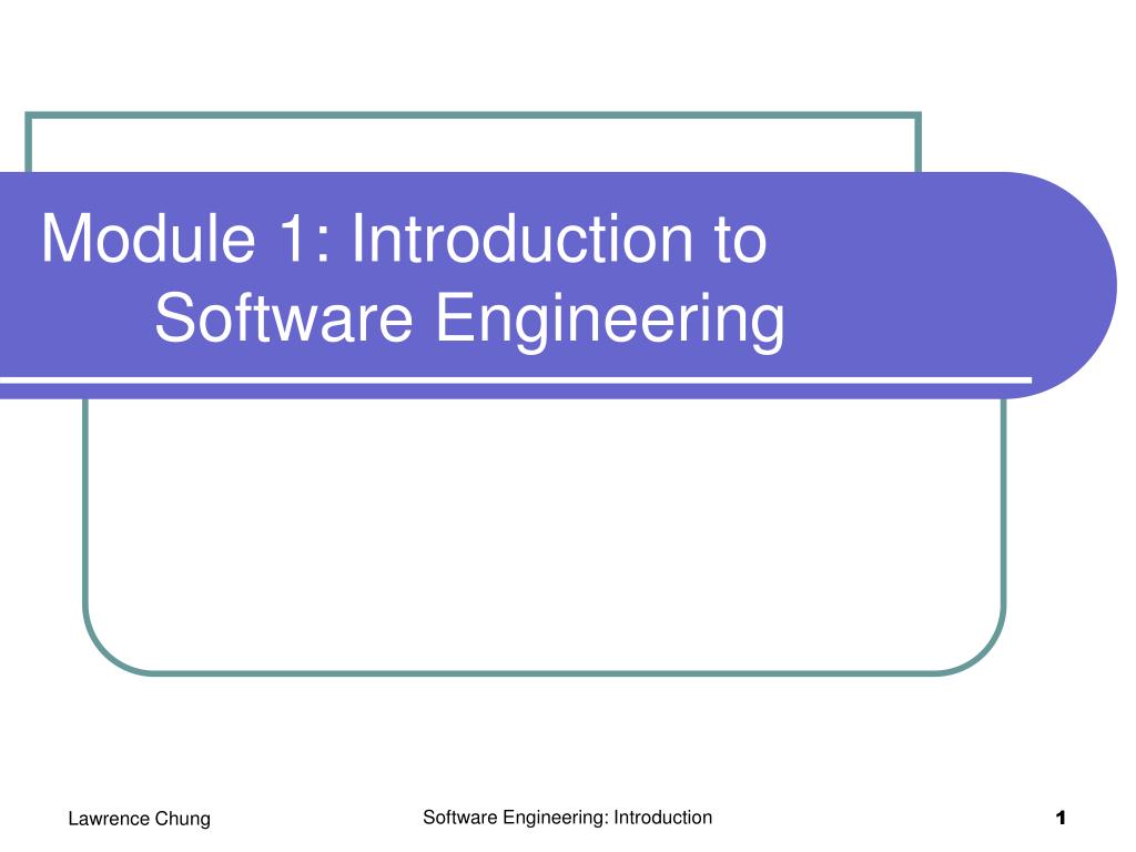 PPT - Module 1: Introduction to Software Engineering PowerPoint ...