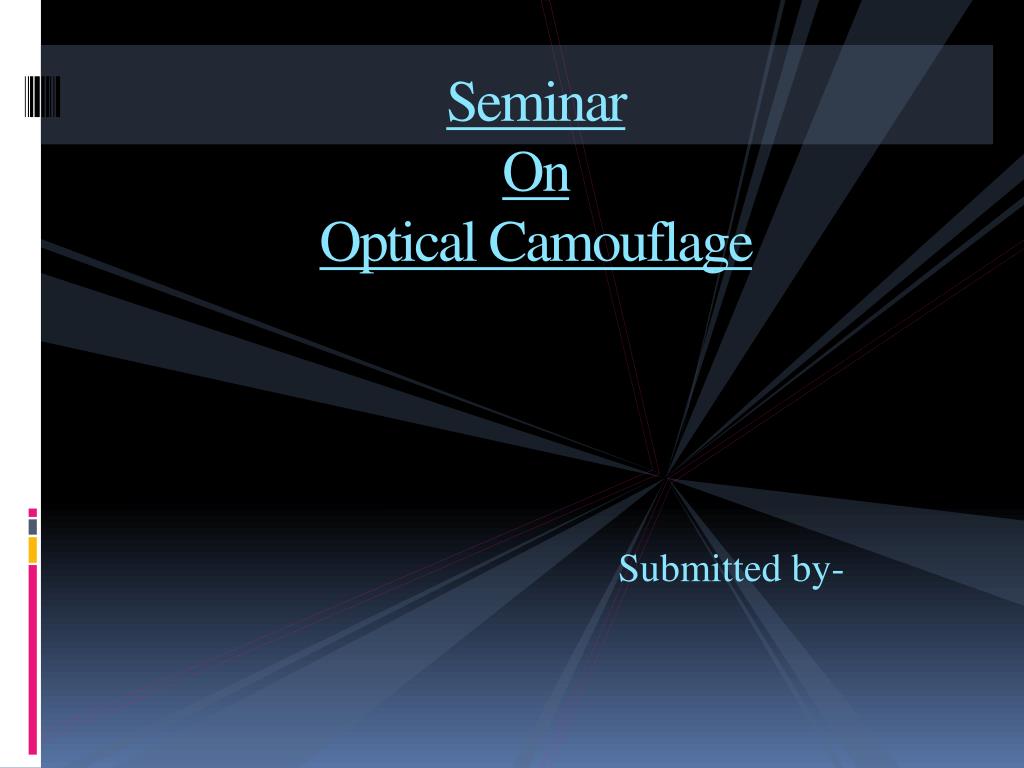 PPT - Seminar On Optical Camouflage PowerPoint Presentation, free ...