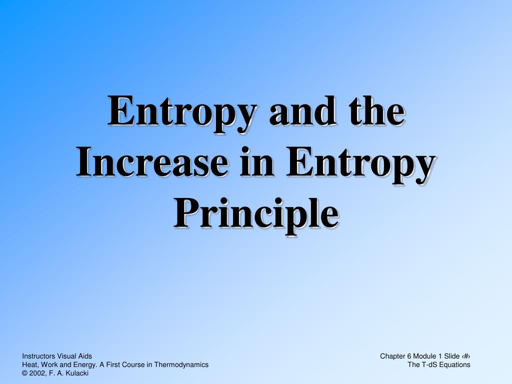 PPT - Entropy and the Increase in Entropy Principle PowerPoint ...
