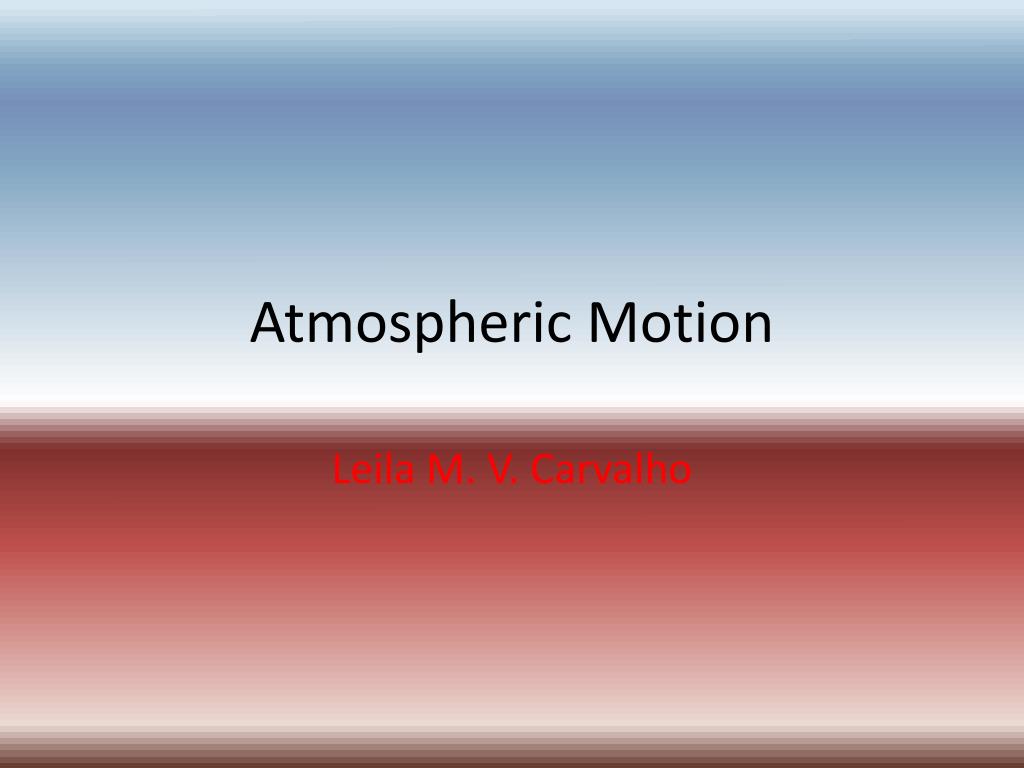 PPT - Atmospheric Motion PowerPoint Presentation, free download - ID ...