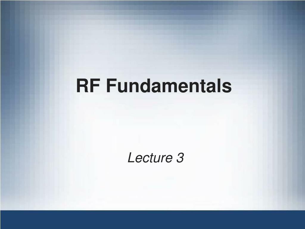 PPT - RF Fundamentals PowerPoint Presentation, free download - ID:1414937