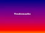 PPT - Trademarks PowerPoint Presentation, free download - ID:1471808