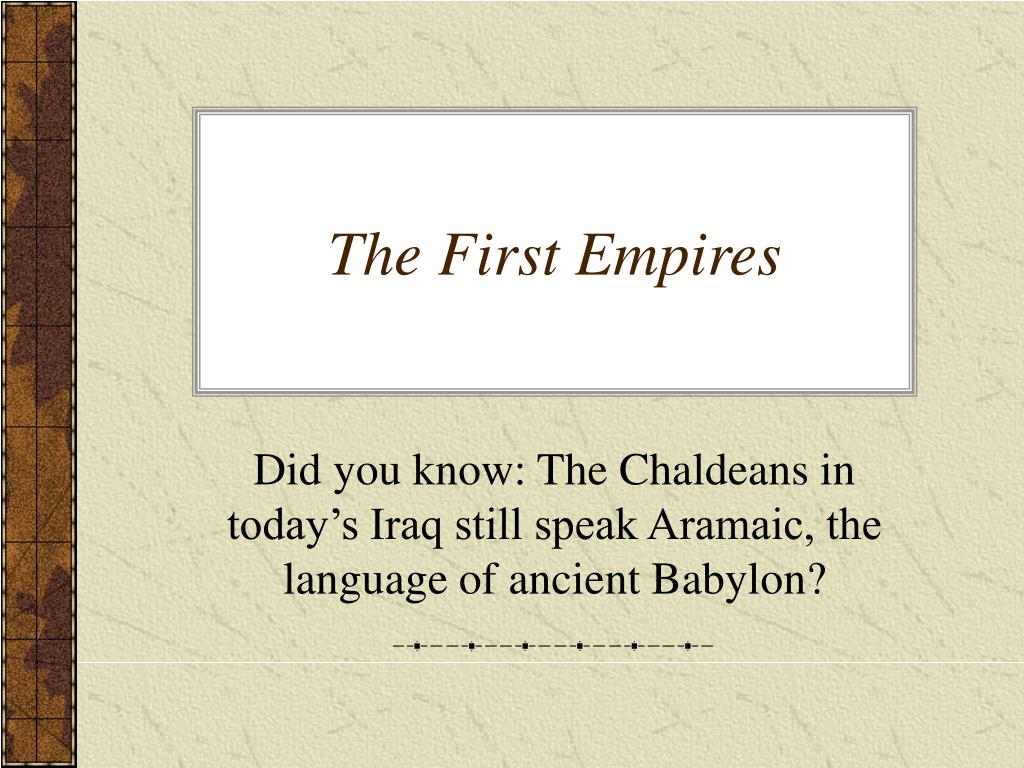 PPT - The First Empires PowerPoint Presentation, free download - ID:1416377