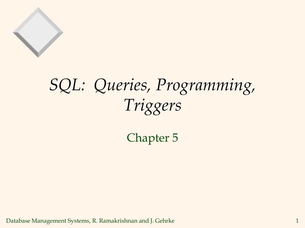 PPT - SQL: Queries, Programming, Triggers PowerPoint Presentation, free download - ID:1416578