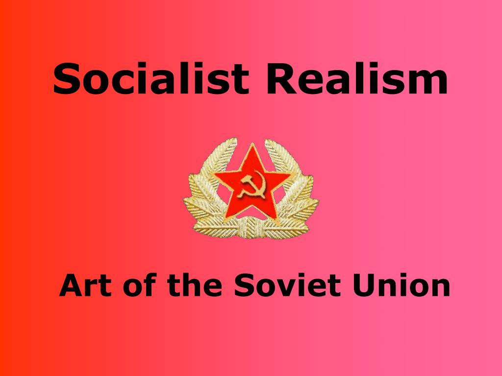 PPT - Socialist Realism PowerPoint Presentation, free download - ID:1416733