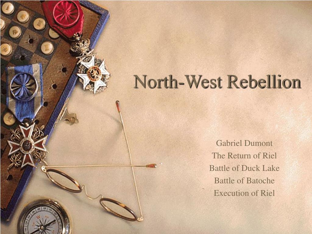 PPT - North-West Rebellion PowerPoint Presentation, free download - ID ...
