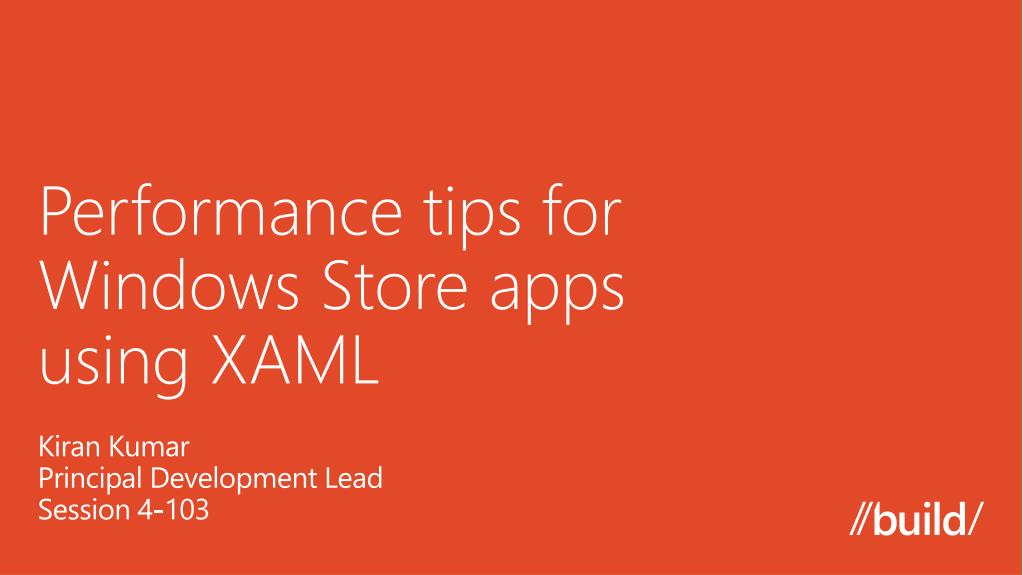 PPT - Performance tips for Windows Store apps using XAML PowerPoint Presentation - ID:1417709