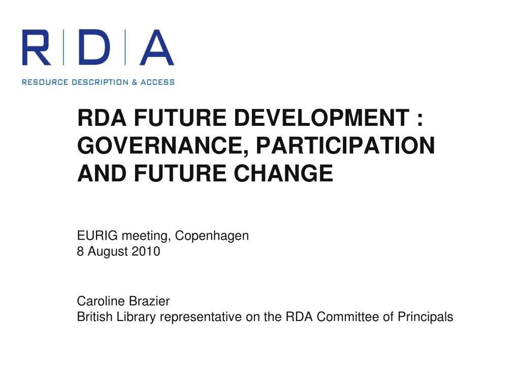PPT - RDA FUTURE DEVELOPMENT : GOVERNANCE, PARTICIPATION AND FUTURE ...