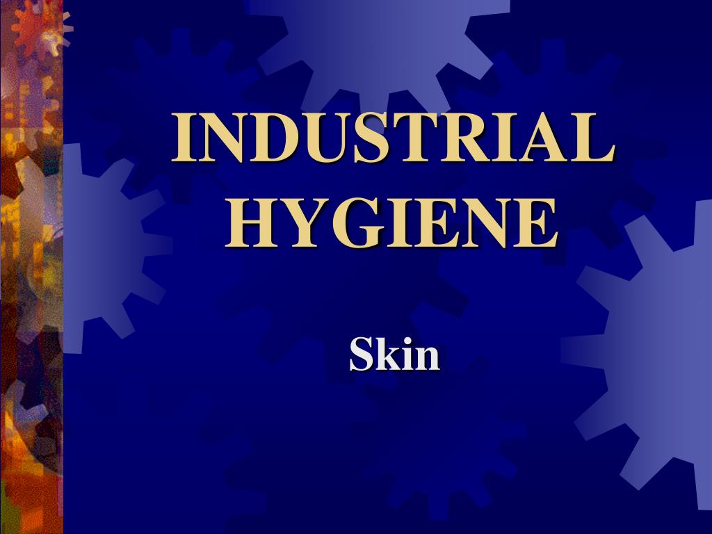 PPT - INDUSTRIAL HYGIENE PowerPoint Presentation, free download - ID:141863