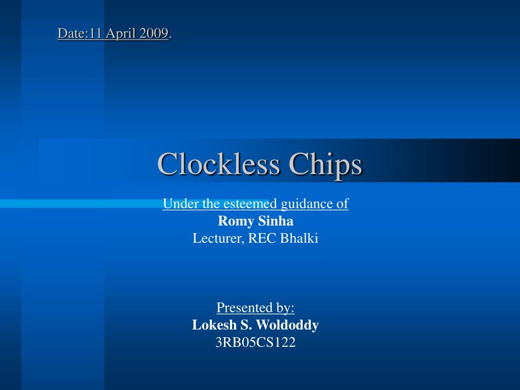 PPT - Clockless Chips PowerPoint Presentation, free download - ID:1420947
