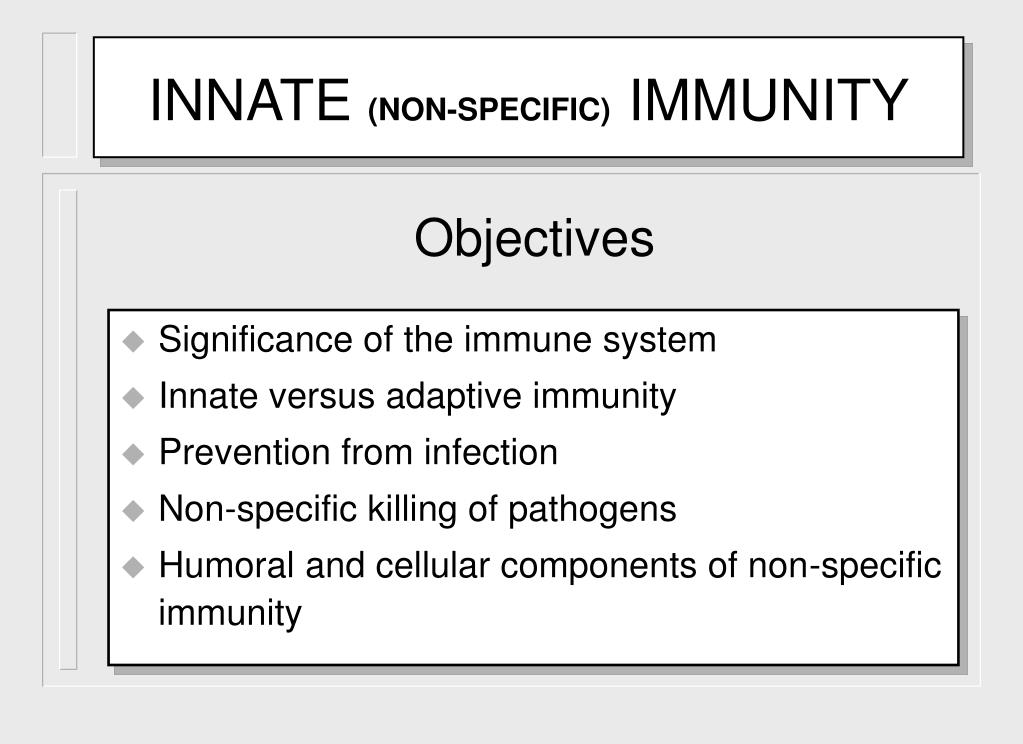 PPT - INNATE (NON-SPECIFIC) IMMUNITY PowerPoint Presentation, free ...