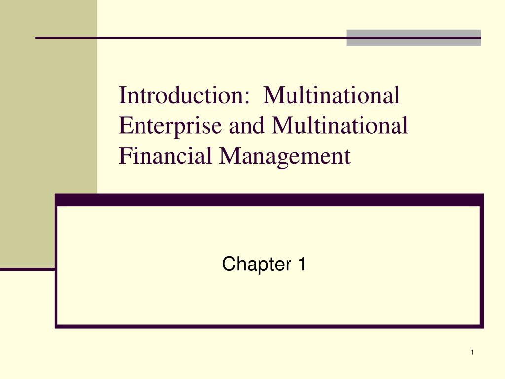 PPT - Introduction: Multinational Enterprise and Multinational ...