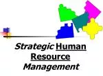 PPT - STRATEGIC HUMAN RESOURCE MANAGEMENT PowerPoint Presentation, free ...