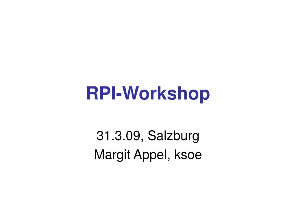 PPT - RPI-Workshop PowerPoint Presentation, free download - ID:1423571