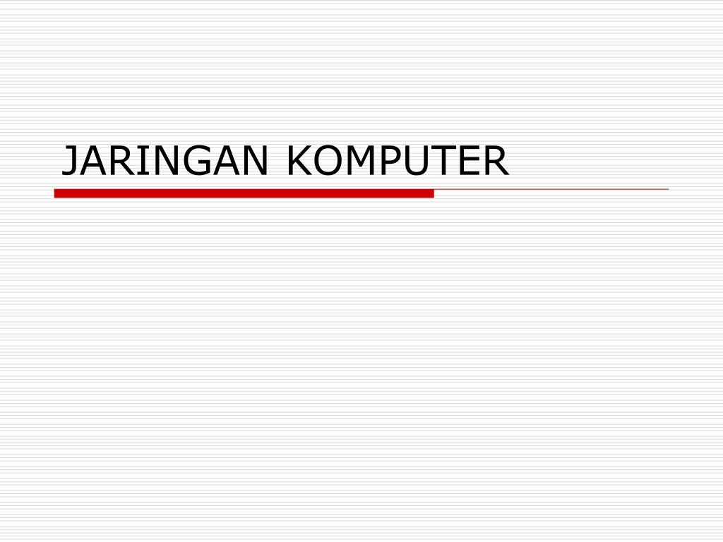 PPT - JARINGAN KOMPUTER PowerPoint Presentation, free download - ID:1423980