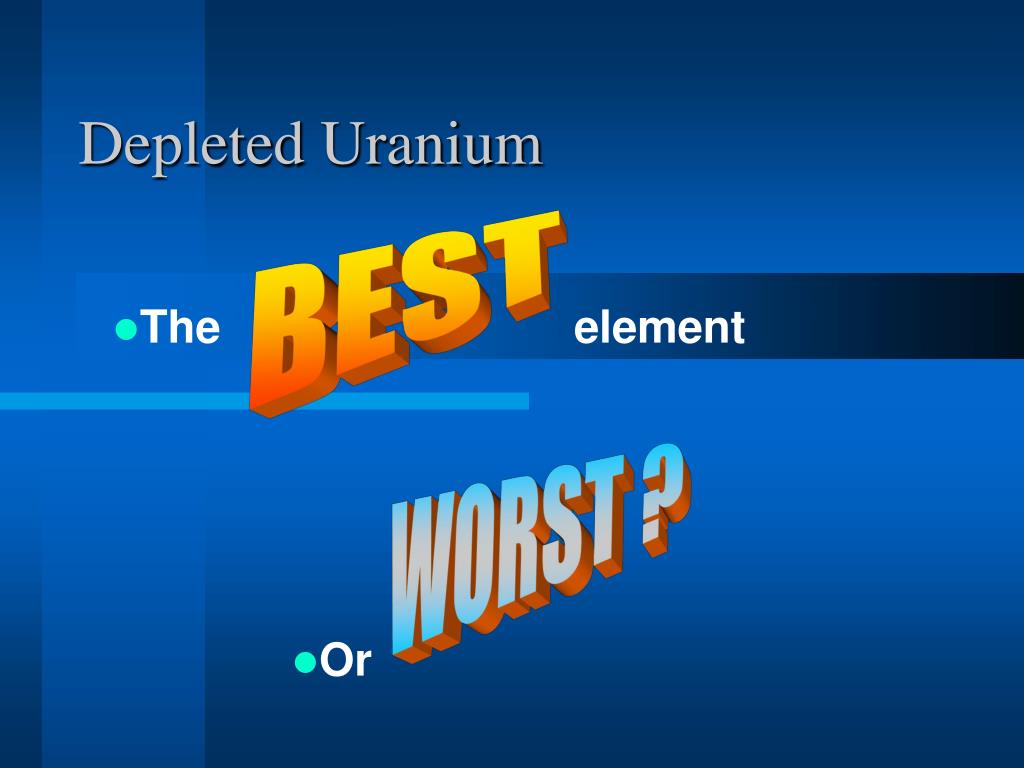 PPT - Depleted Uranium PowerPoint Presentation, free download - ID:1424239