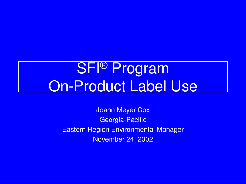 PPT - SFI ® Program On-Product Label Use PowerPoint Presentation, free ...