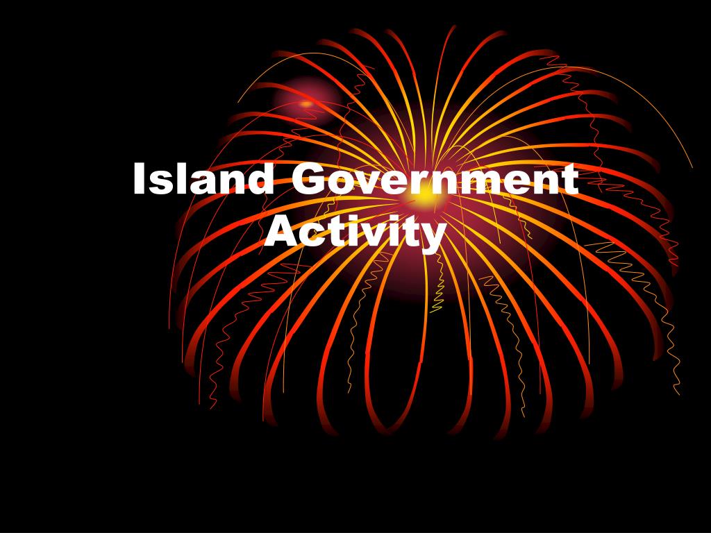PPT - Island Government Activity PowerPoint Presentation, free download ...