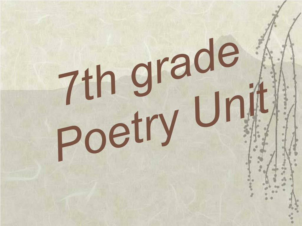 PPT - 7th grade Poetry Unit PowerPoint Presentation, free download - ID ...
