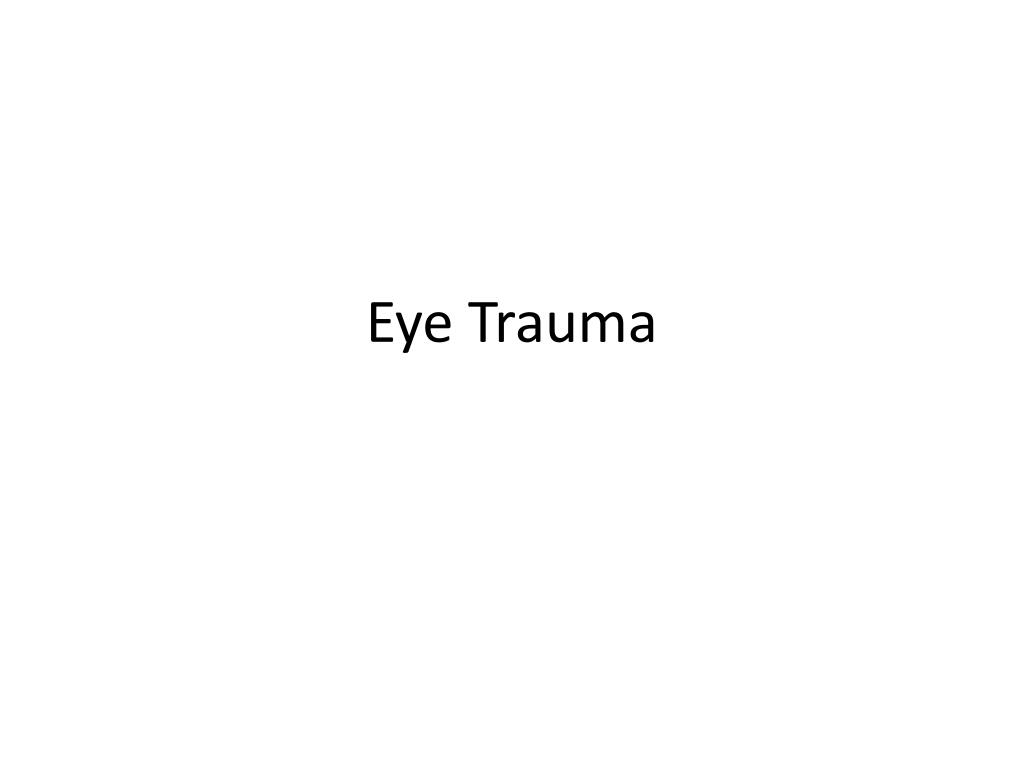 PPT - Eye Trauma PowerPoint Presentation, free download - ID:1425918