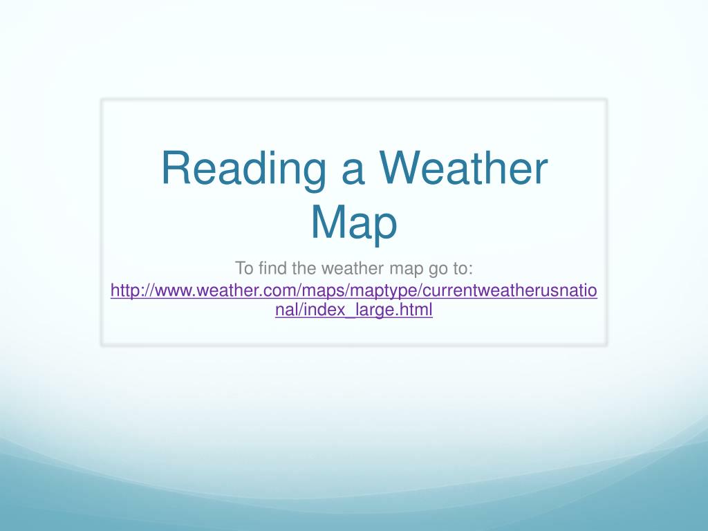 PPT - Reading a Weather Map PowerPoint Presentation, free download - ID ...