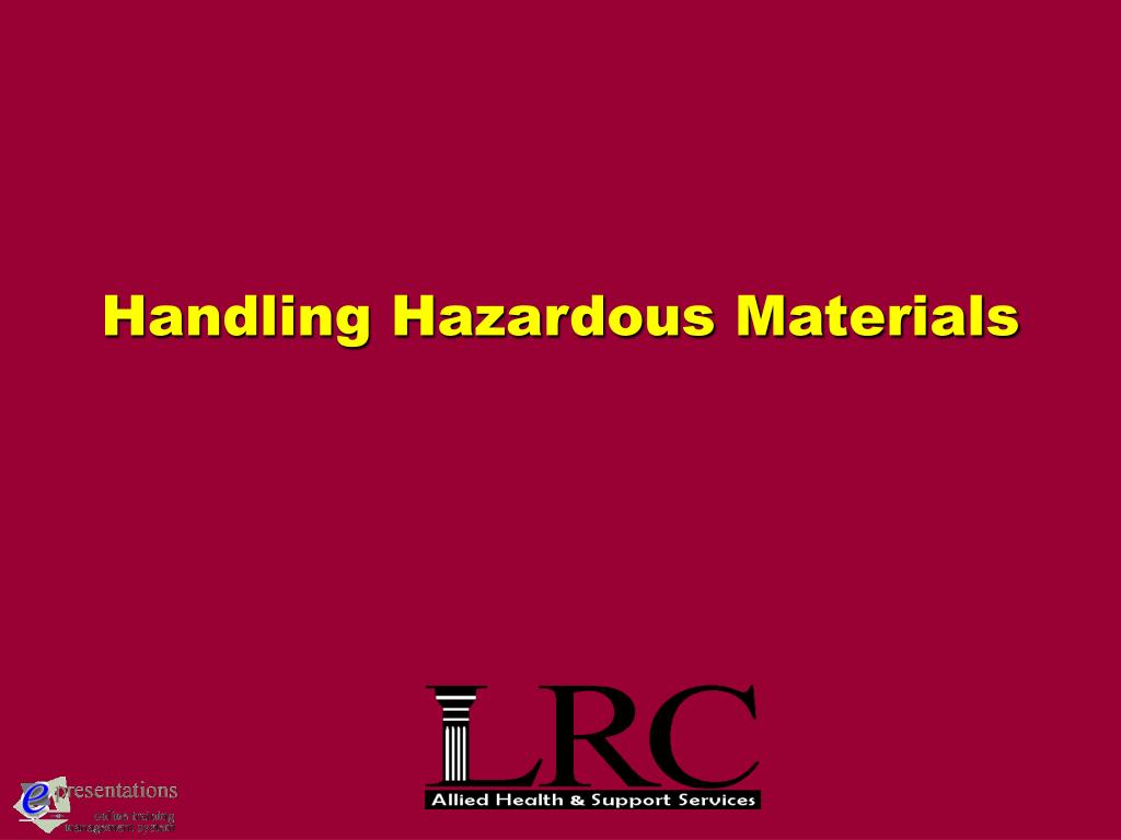 PPT - Handling Hazardous Materials PowerPoint Presentation, free ...