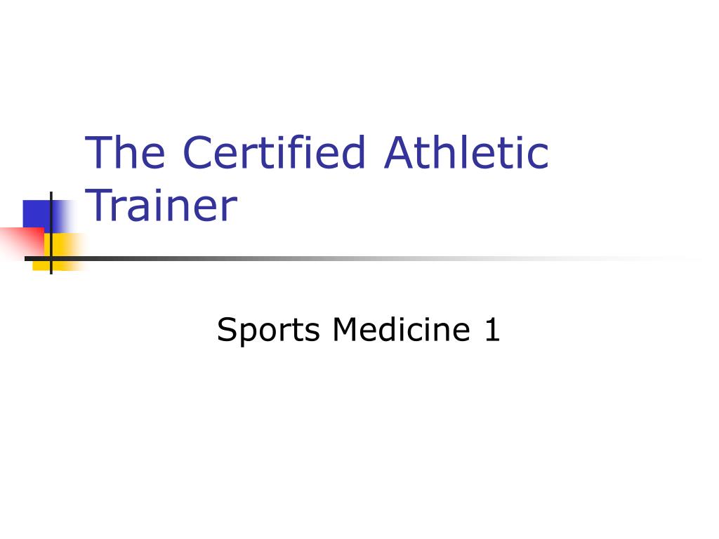 PPT - The Certified Athletic Trainer PowerPoint Presentation, free ...