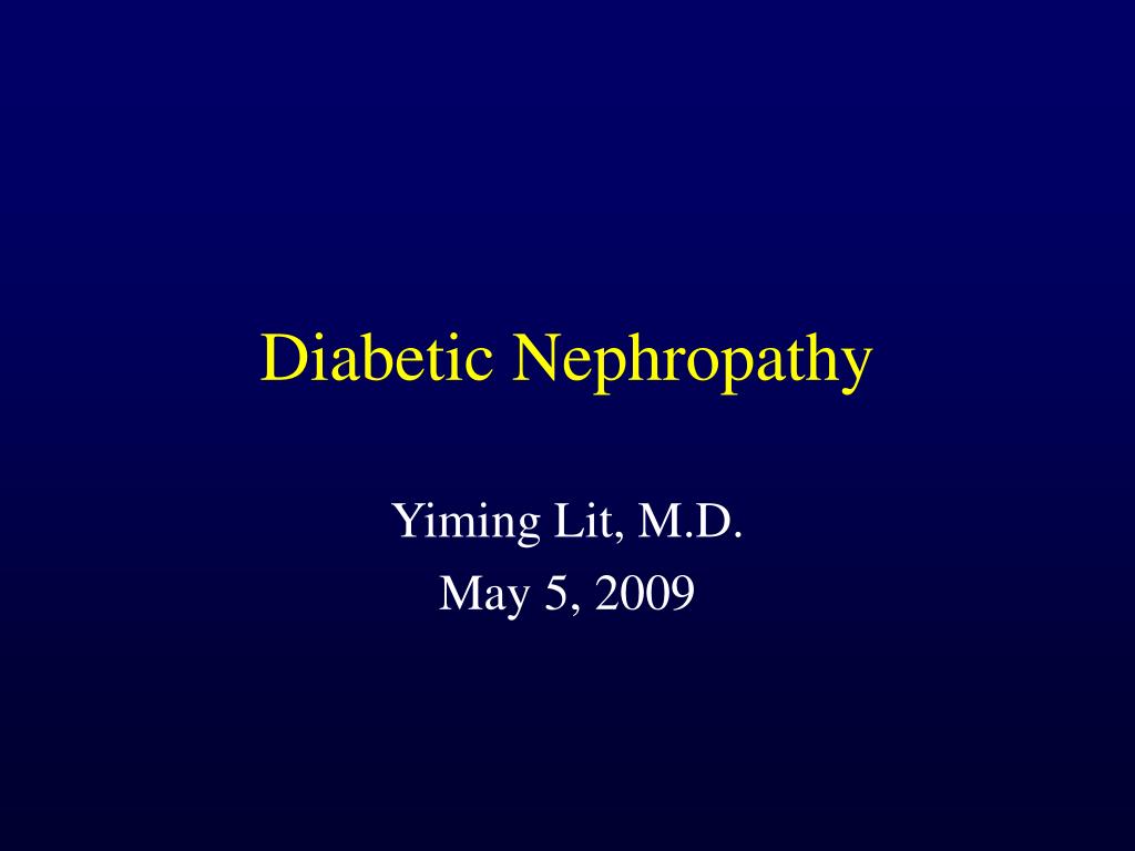 PPT - Diabetic Nephropathy PowerPoint Presentation, free download - ID ...