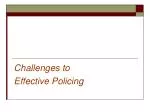 PPT - Chapter 6 Policing: Issues and Challenges PowerPoint Presentation ...