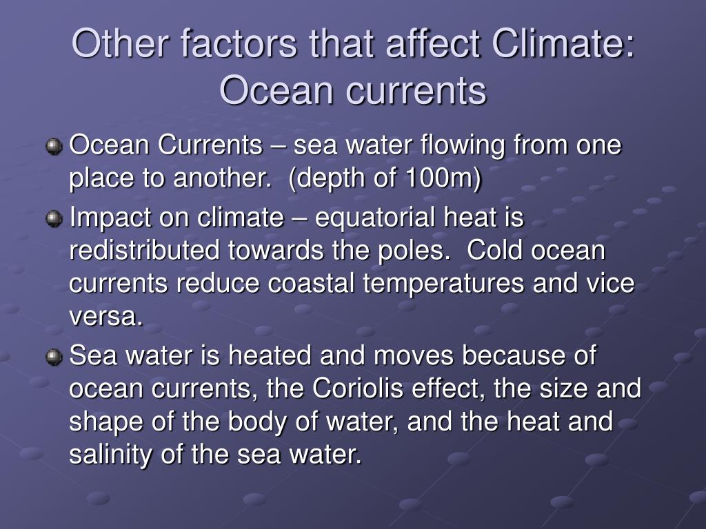 PPT - Other factors that affect Climate: Ocean currents PowerPoint ...
