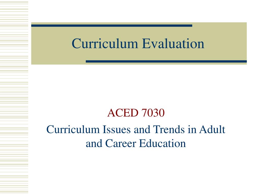 PPT - Curriculum Evaluation PowerPoint Presentation, free download - ID ...