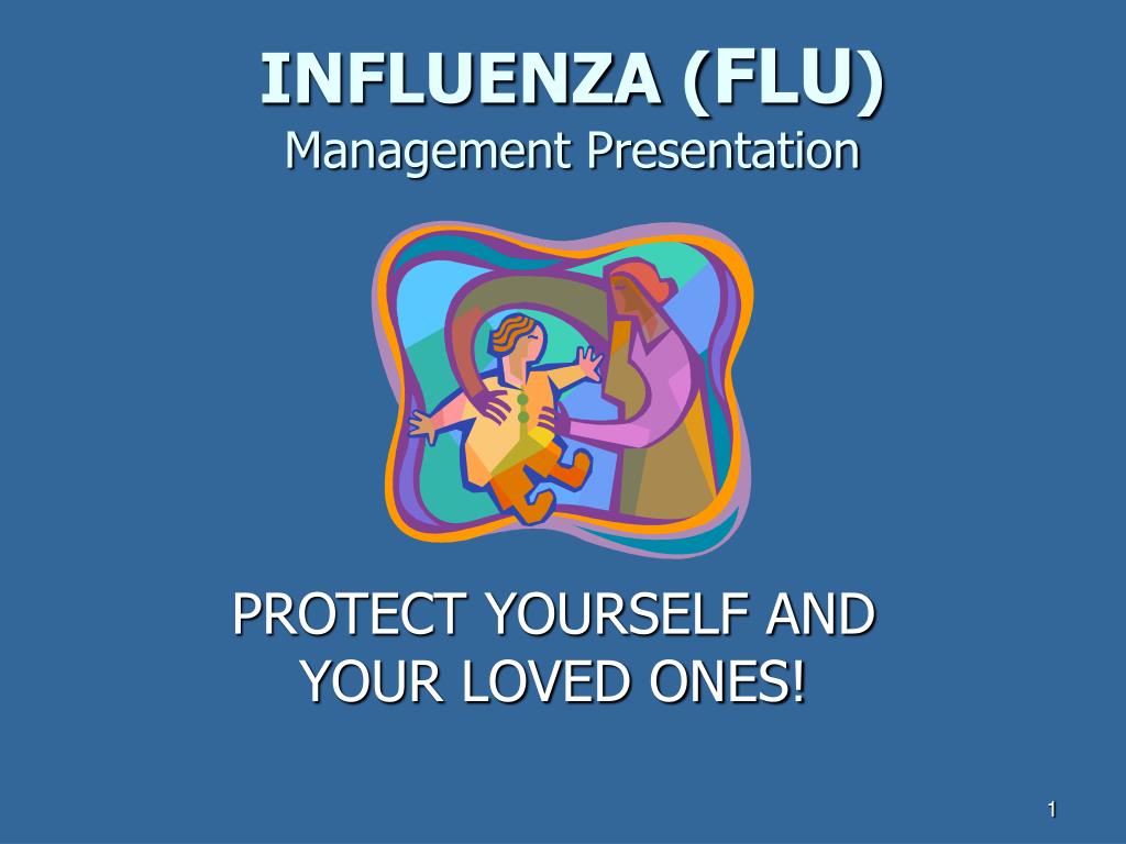 PPT - INFLUENZA ( FLU ) Management Presentation PowerPoint Presentation ...