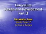 PPT - Curriculum Design & development PowerPoint Presentation, free ...