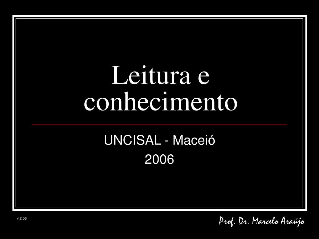 PPT - Leitura e conhecimento PowerPoint Presentation, free download ...