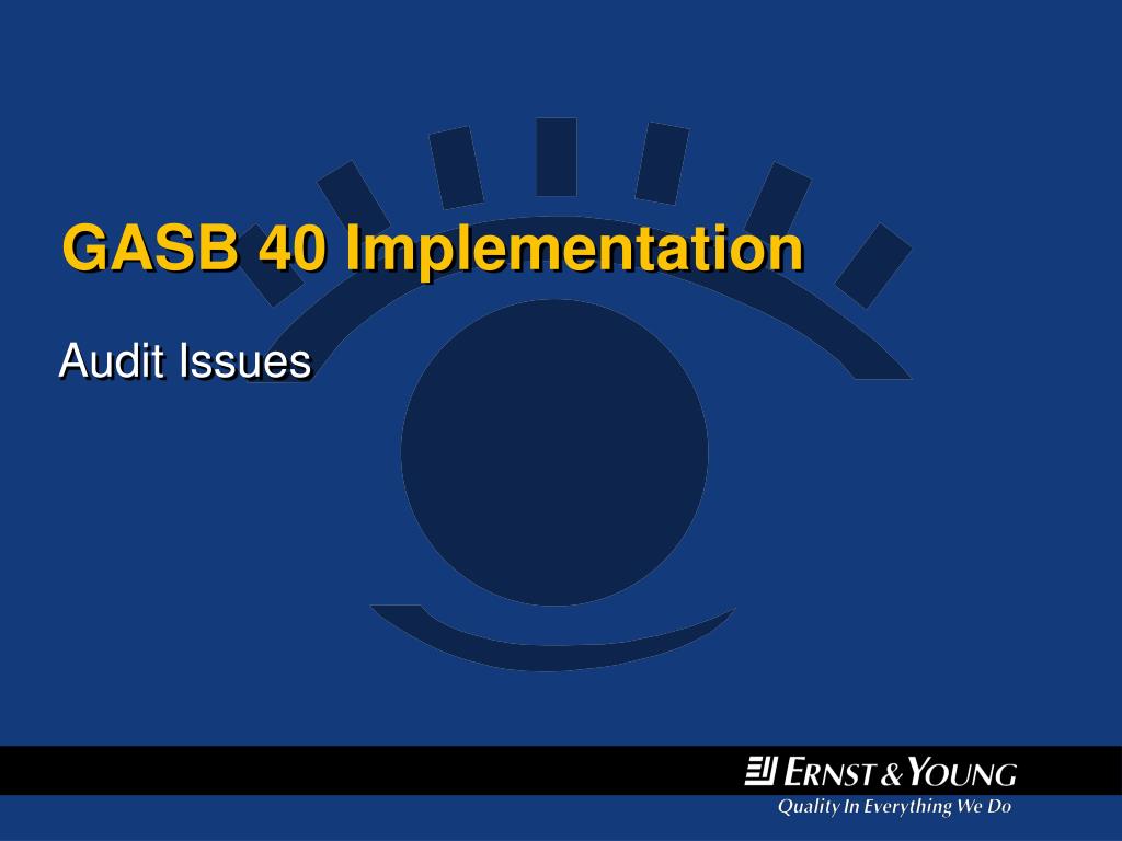 PPT - GASB 40 Implementation PowerPoint Presentation, free download ...
