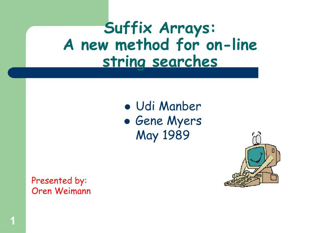PPT - Suffix Arrays: A new method for on-line string searches ...