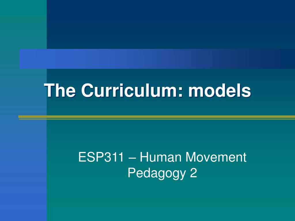 PPT - The Curriculum: models PowerPoint Presentation, free download ...